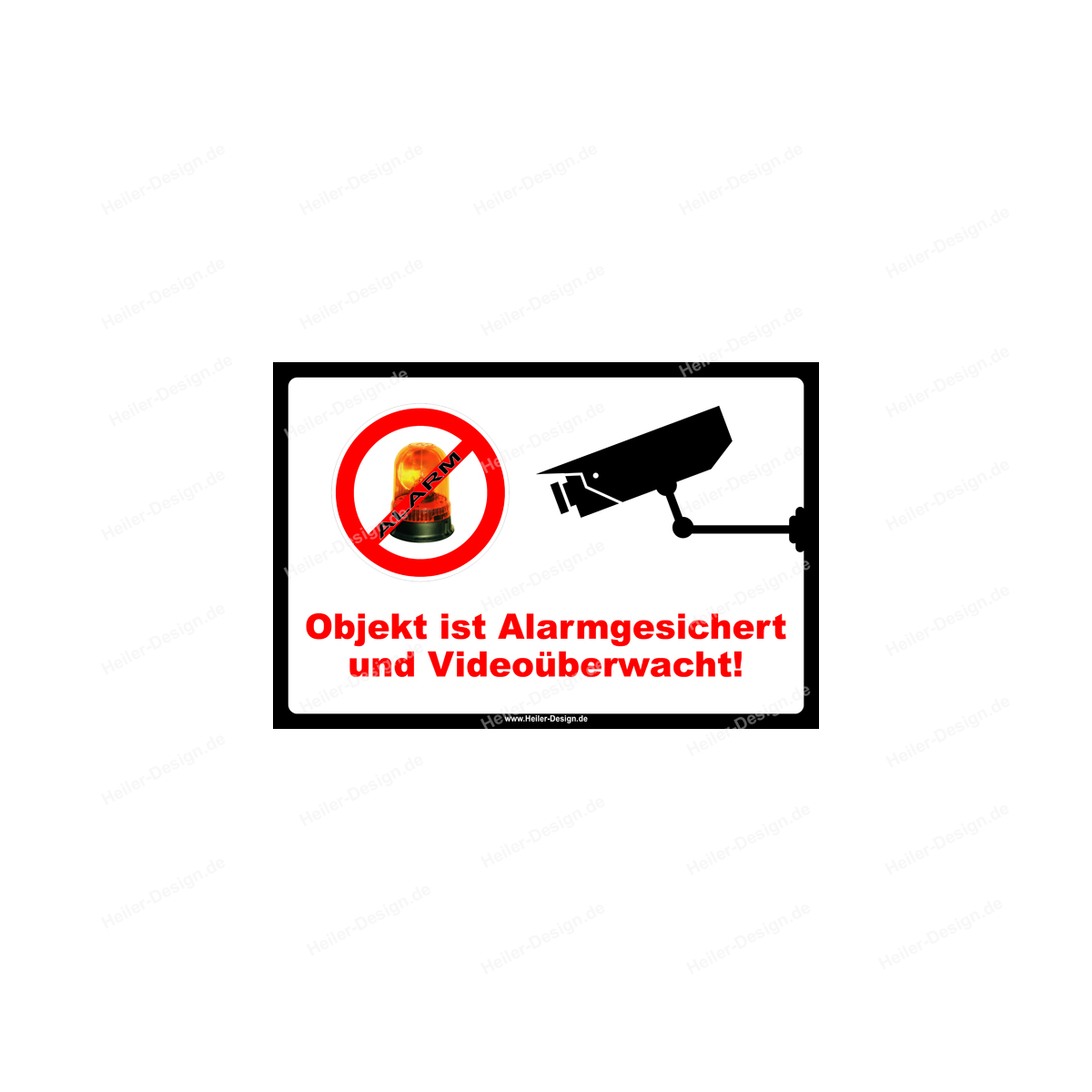 Objekt ist Alarmgesichert und Videoüberwacht! - Heiler-Design Wandtat, 3,99