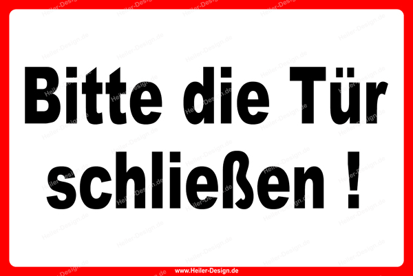 Bitte die Tür schließen Schild erinnert freundlich an Ordnung - Heile ...